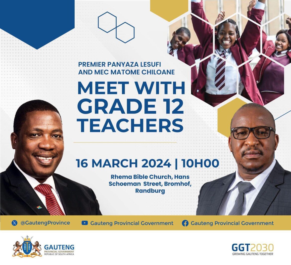 MEC Matome and Premier Lesufi to Meet with Gauteng Grade 12 Educators to Discuss Strategies for ...